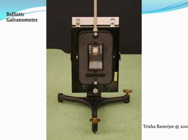 Ballistic galvanometer | PPTX | Physics | Science
