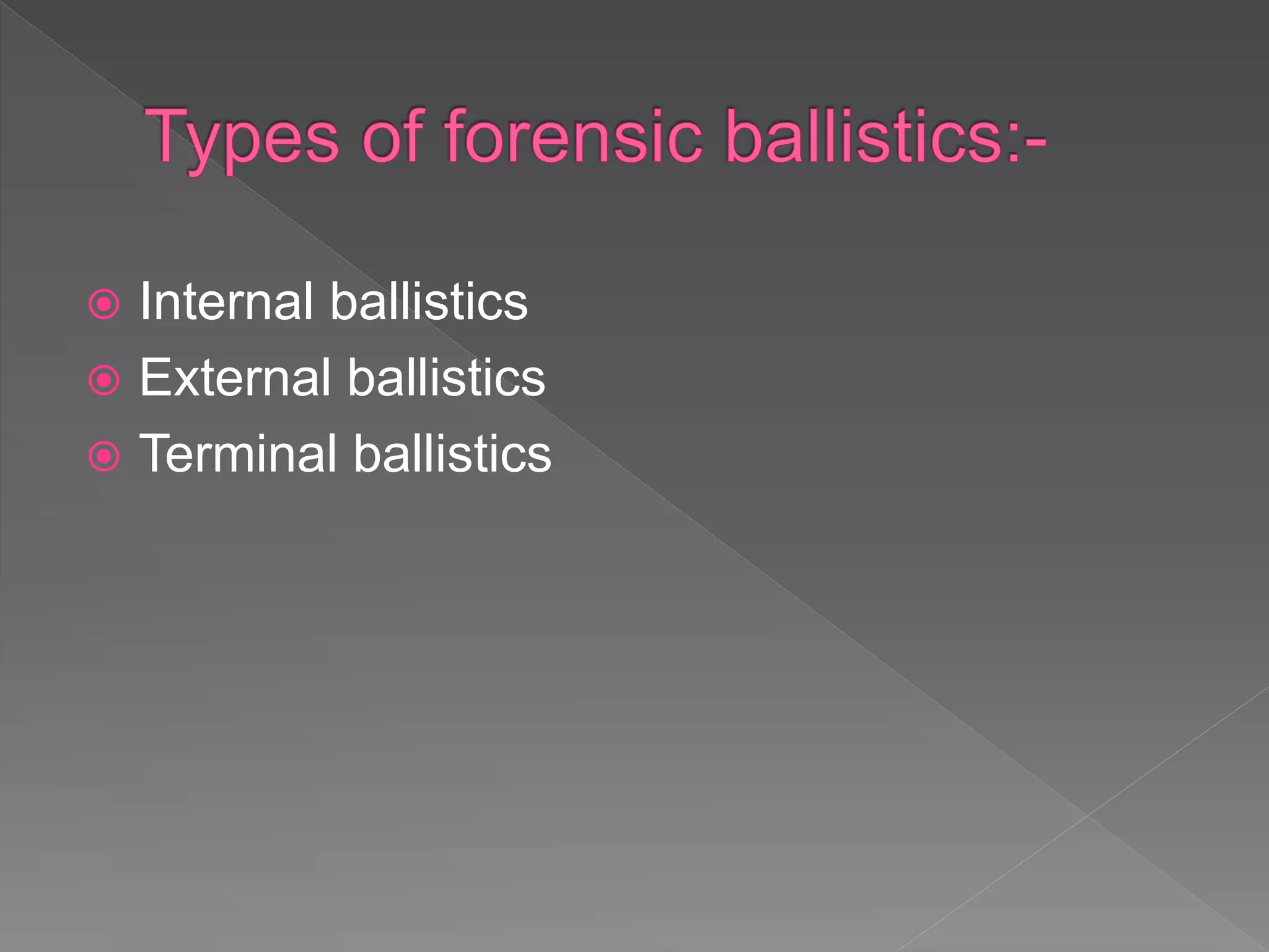 Forensic Ballistics | PPTX