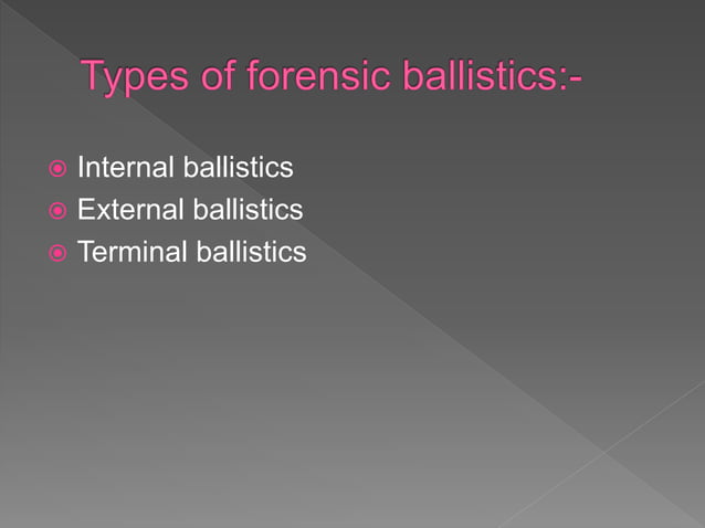 Forensic Ballistics | PPTX | Arms & Ammunition | Sensitive Topics