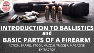 ballistics introduction and its types and details of each type | PPTX