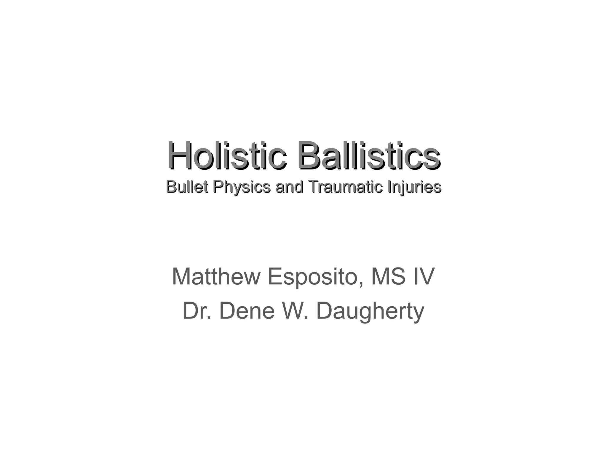 Ballistics in Trauma | PPT