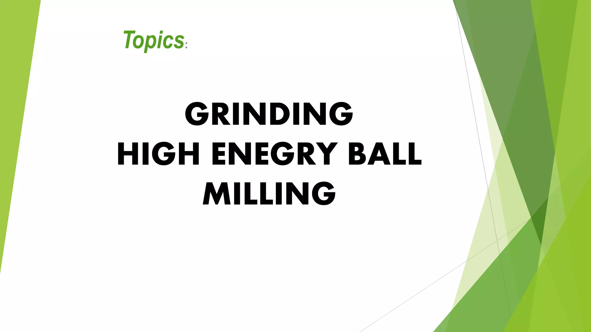 Ball milling grinding | PPTX