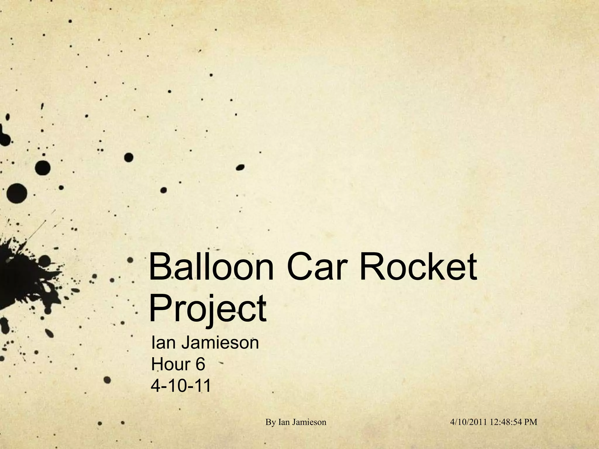 Balloon car project | PPTX
