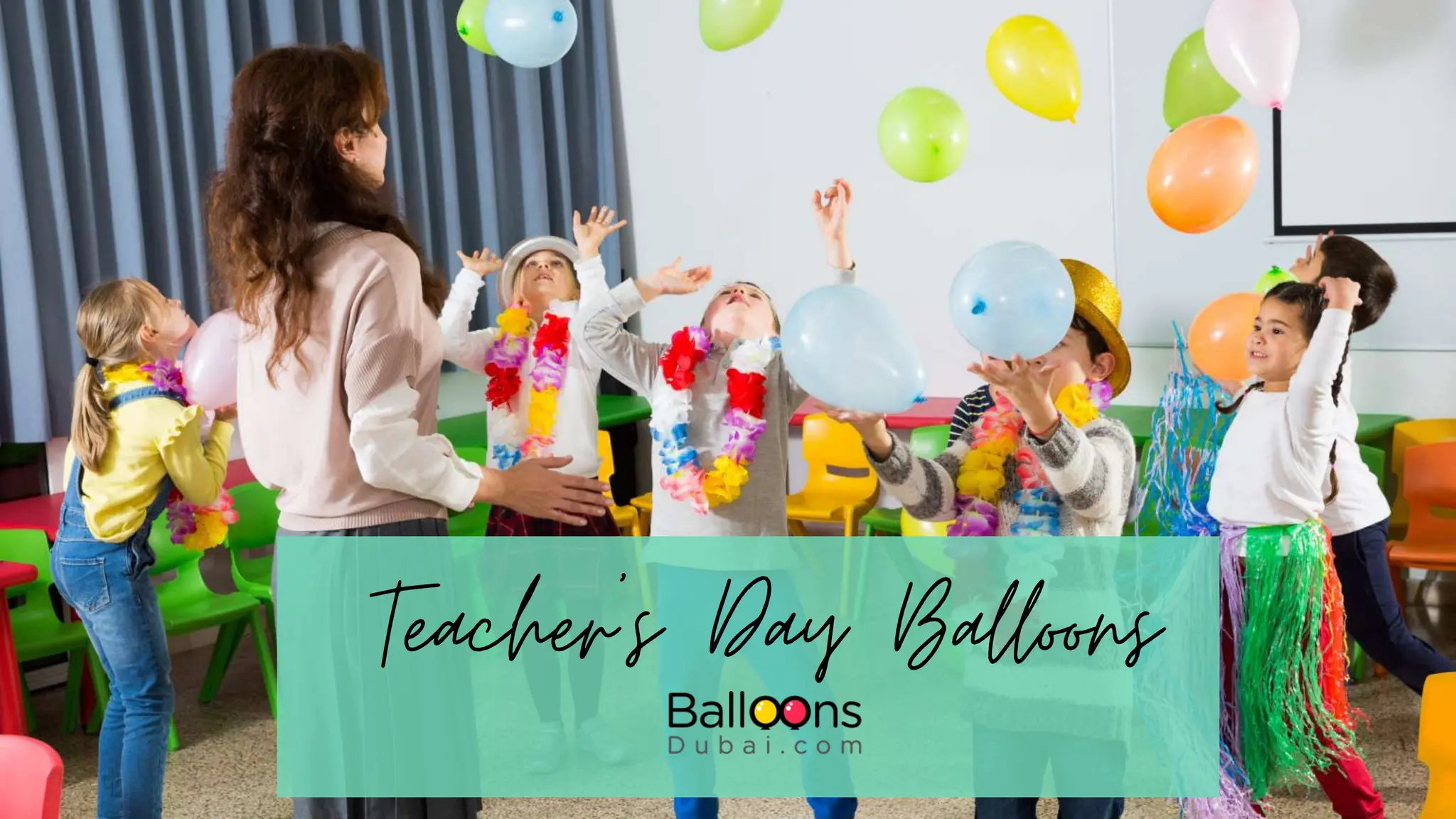 Celebrate Teacher's Day with vibrant and cheerful balloons! | PPT
