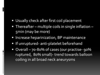 Balloon Assisted Coiling in Ruptured Cerebral Aneurysms | PPT