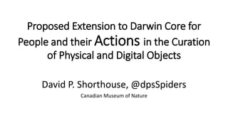 Proposed Extension to Darwin Core for People | PPT