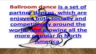 Types of Ballroom Dancing | PPTX