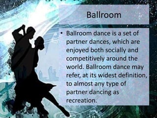 Ballroom, Modern, Standard, International and Dancesport.pptx