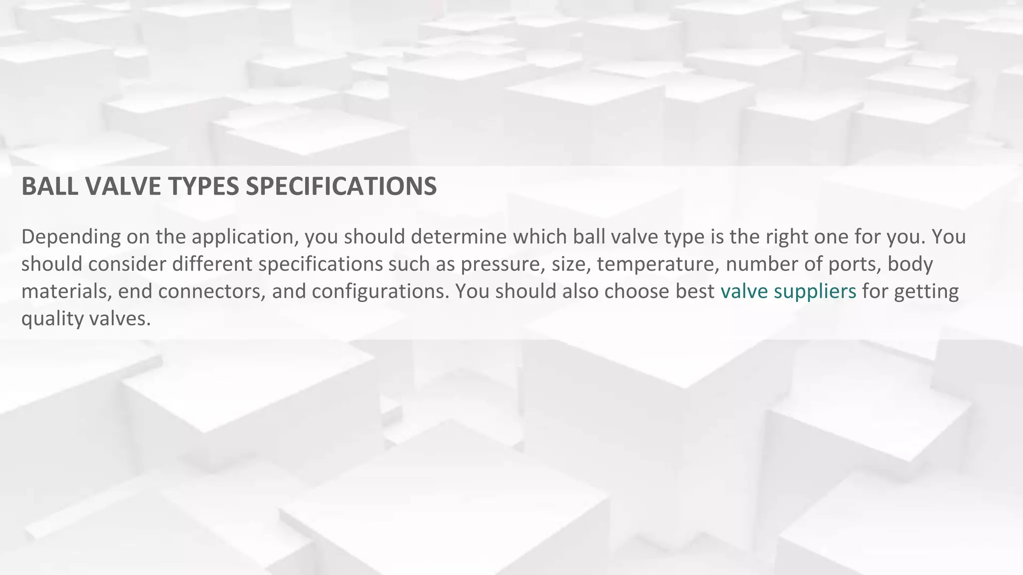 BALL VALVES AND THEIR INDUSTRIAL USES BASED ON THEIR TYPES.pptx