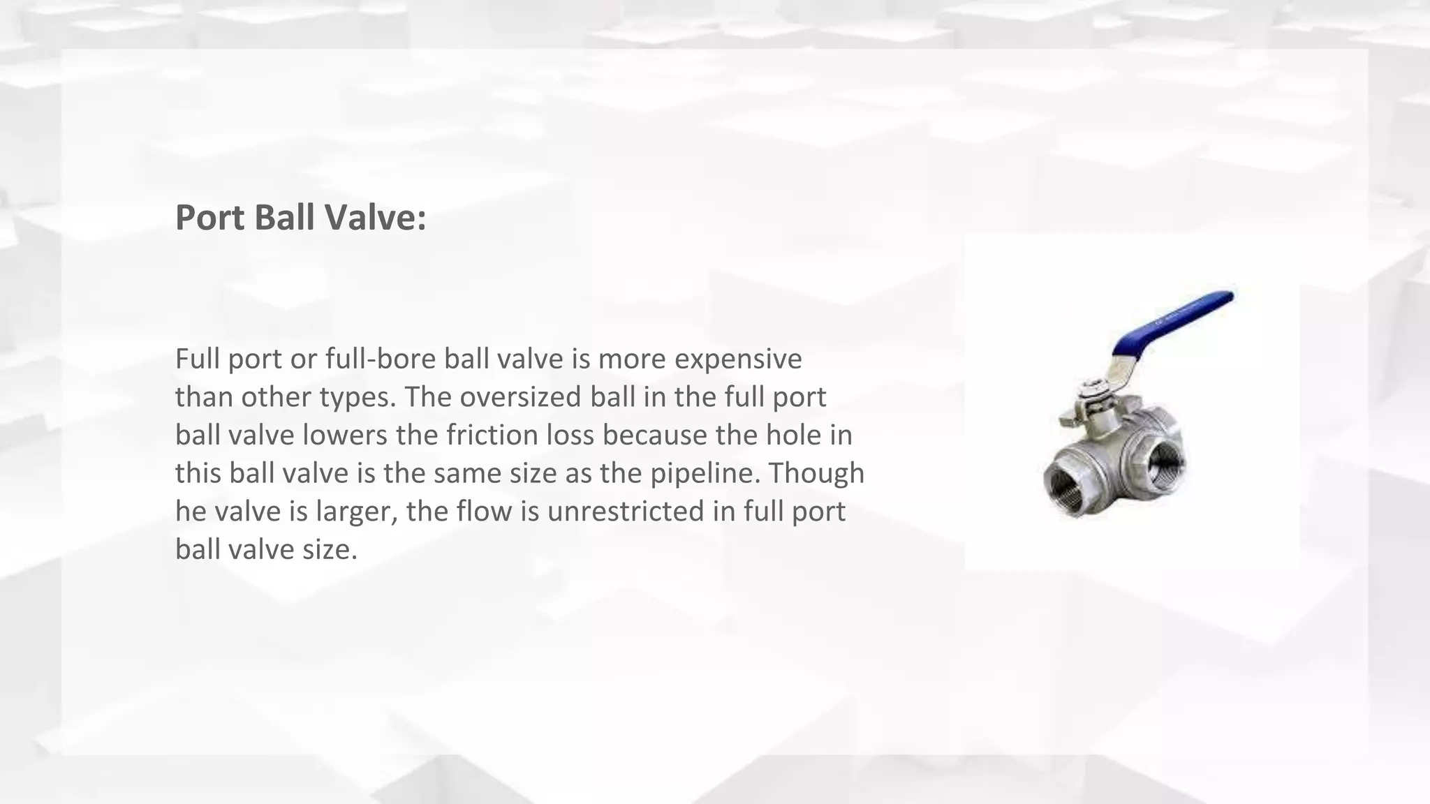 BALL VALVES AND THEIR INDUSTRIAL USES BASED ON THEIR TYPES.pptx
