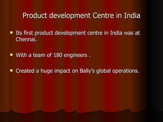 Bally Bangalore | PPT