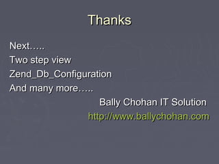 Bally Chohan : ZEND Framework Quick Tutor | PPT