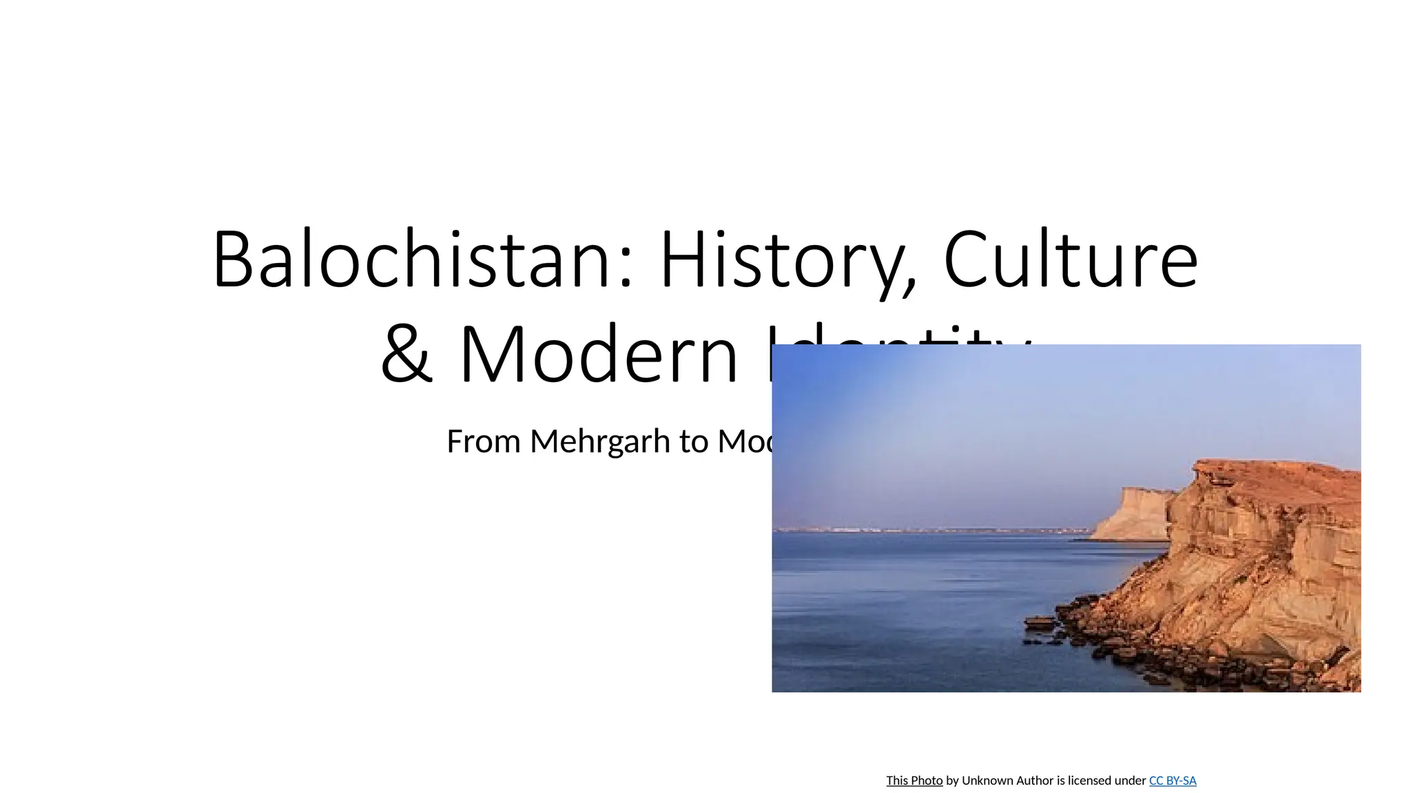 Balochistan ( History, culture, modern era) | PPTX