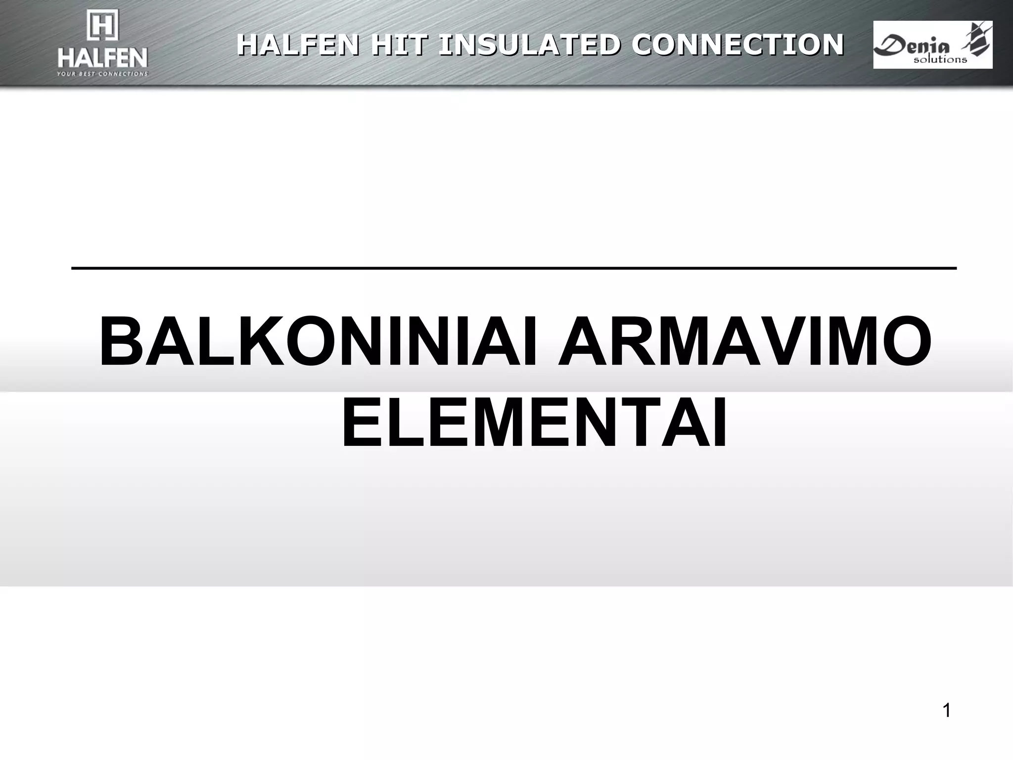 Balokoniniai armavimo elemetai HALFEN HIT | PPT