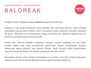 Baloreak euskaraz laburpena 2 | PPTX