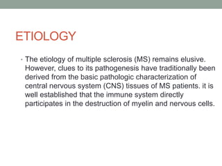 epidemiology and pathophysiology of multiple sclerosis | PPTX
