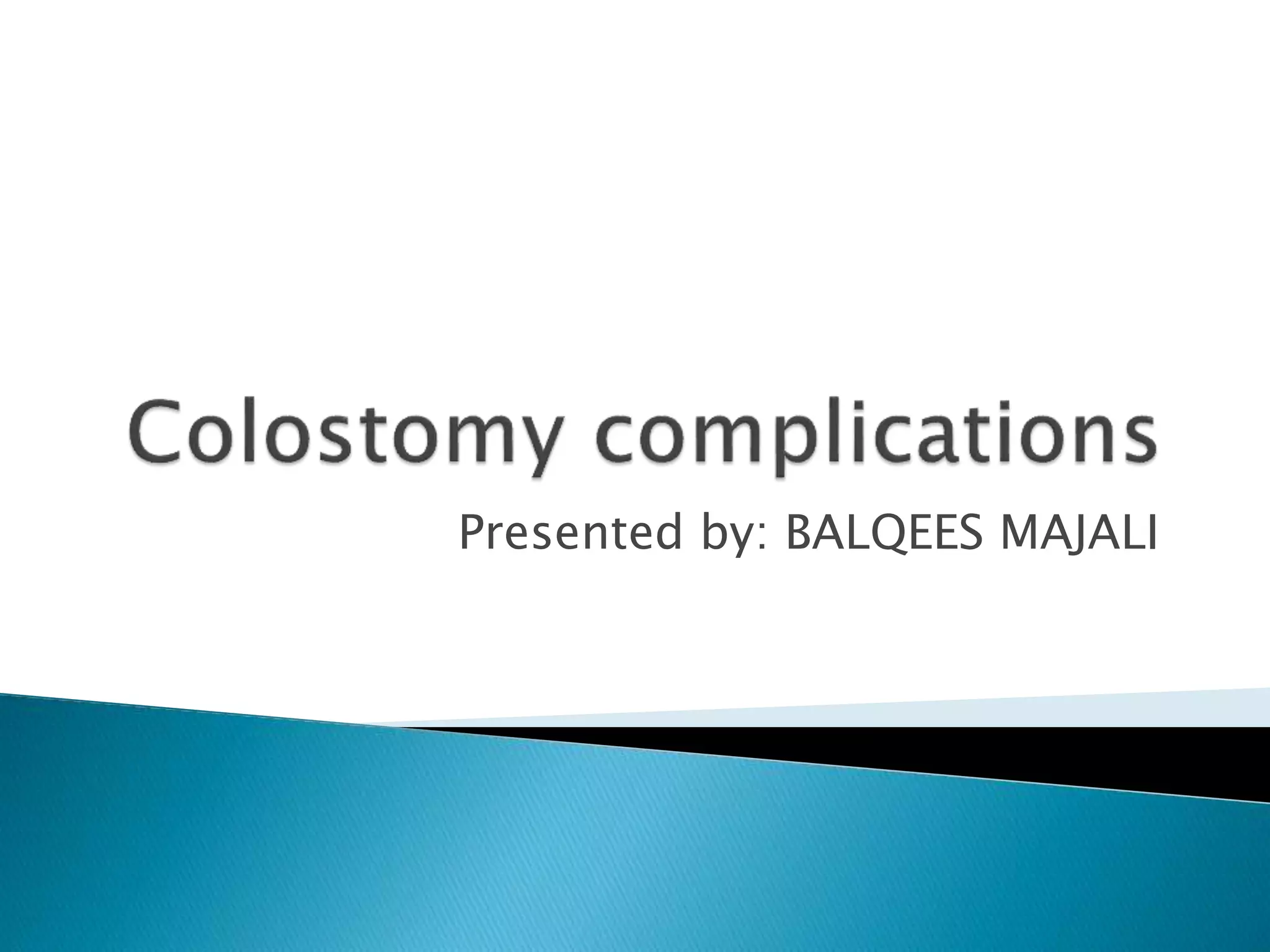 complications of colostomy | PPTX