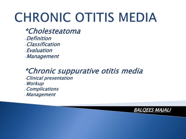 chronic otitis media part 2 | PPT