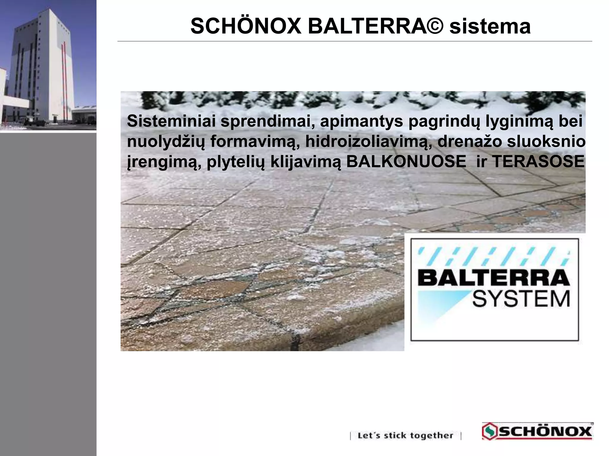 SCHÖNOX BALTERRA SYSTEM - plytelių klojimo lauke sistema | PPT