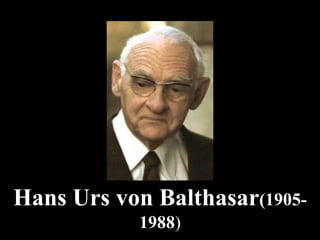Hans Urs von Balthasar | PPTX