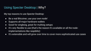 Deploying Specter Desktop - Mechanism, not Policy | PPT