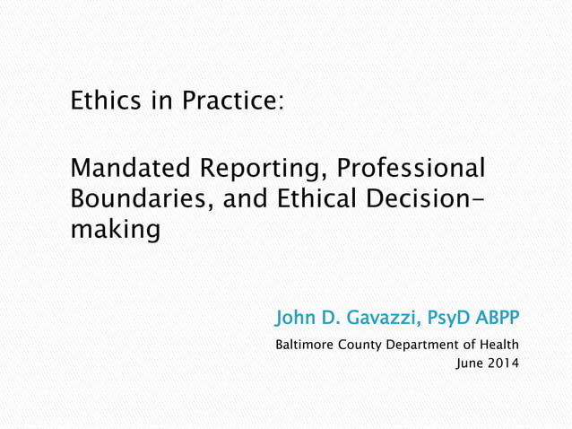 Ethics in Practice: Mandated Reporting, Boundaries, and Decision-making ...