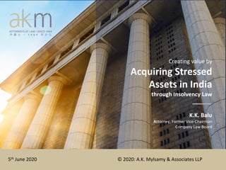 Creating Value through Acquisition of Stressed Assets in India under ...