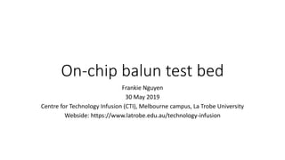 On-chip transformer or balun test bed guideline | PPTX