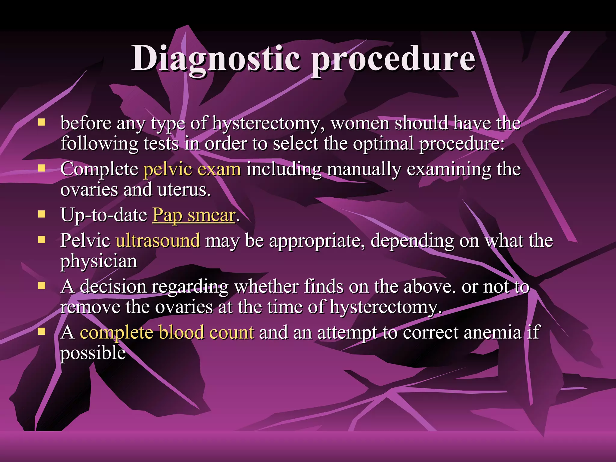 Total abdominal hysterectomy with bilateral salpingo-oophorectomy. | PPT