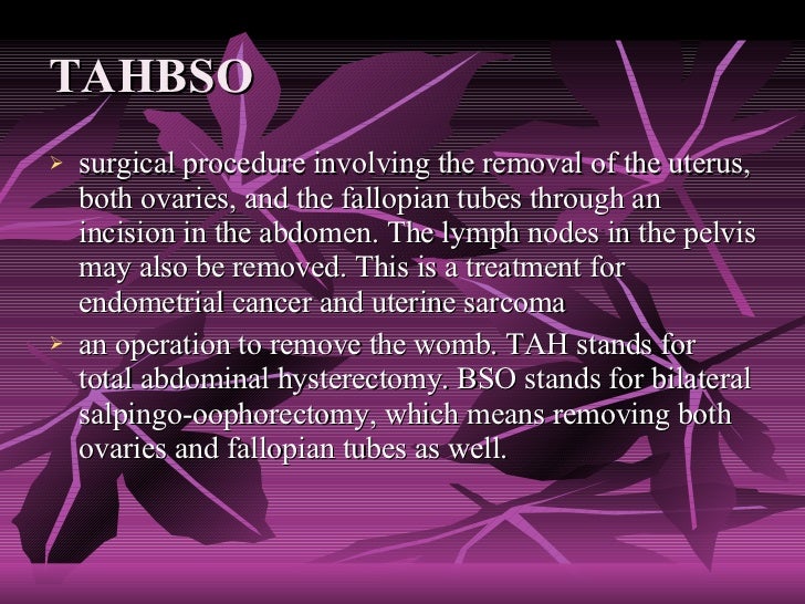 Total Abdominal Hysterectomy With Bilateral Salpingo Oophorectomy
