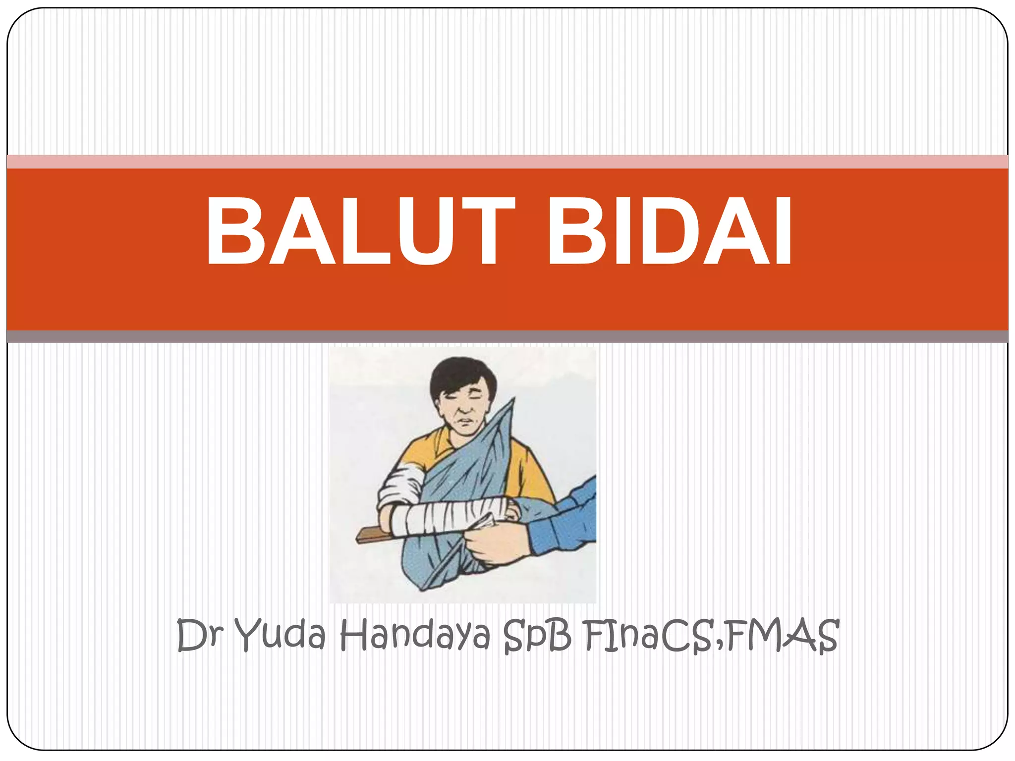 Dr Yuda Handaya SpB FInaCS,FMAS | PPTX