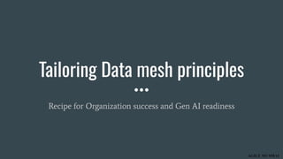 Agile Mumbai 27-28th Sep 2024 | Tailoring Datamesh Principles for ...