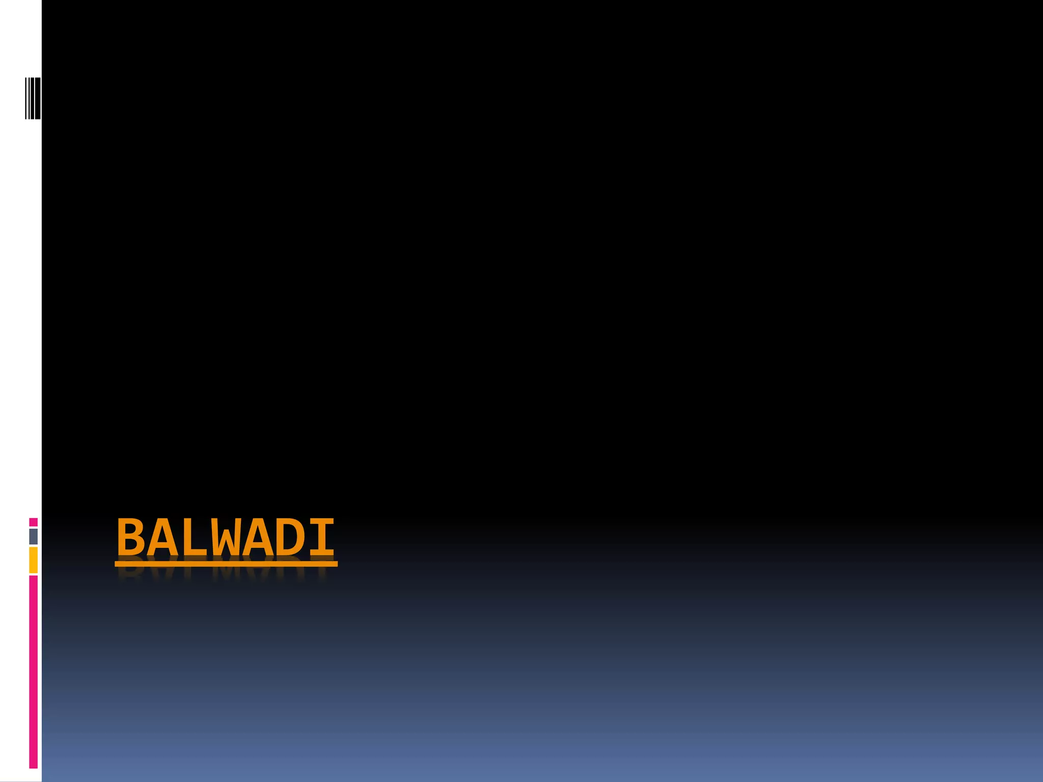 Balwadi | PPTX