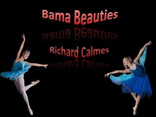 Bama Beauties_ Richard Calmes | PPTX