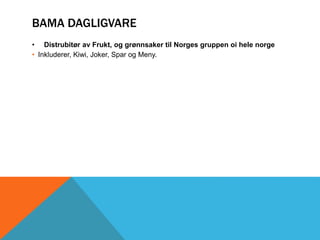 Bama dagligvare sommerkampanje.skoleprosjekt | PPT | Free Download