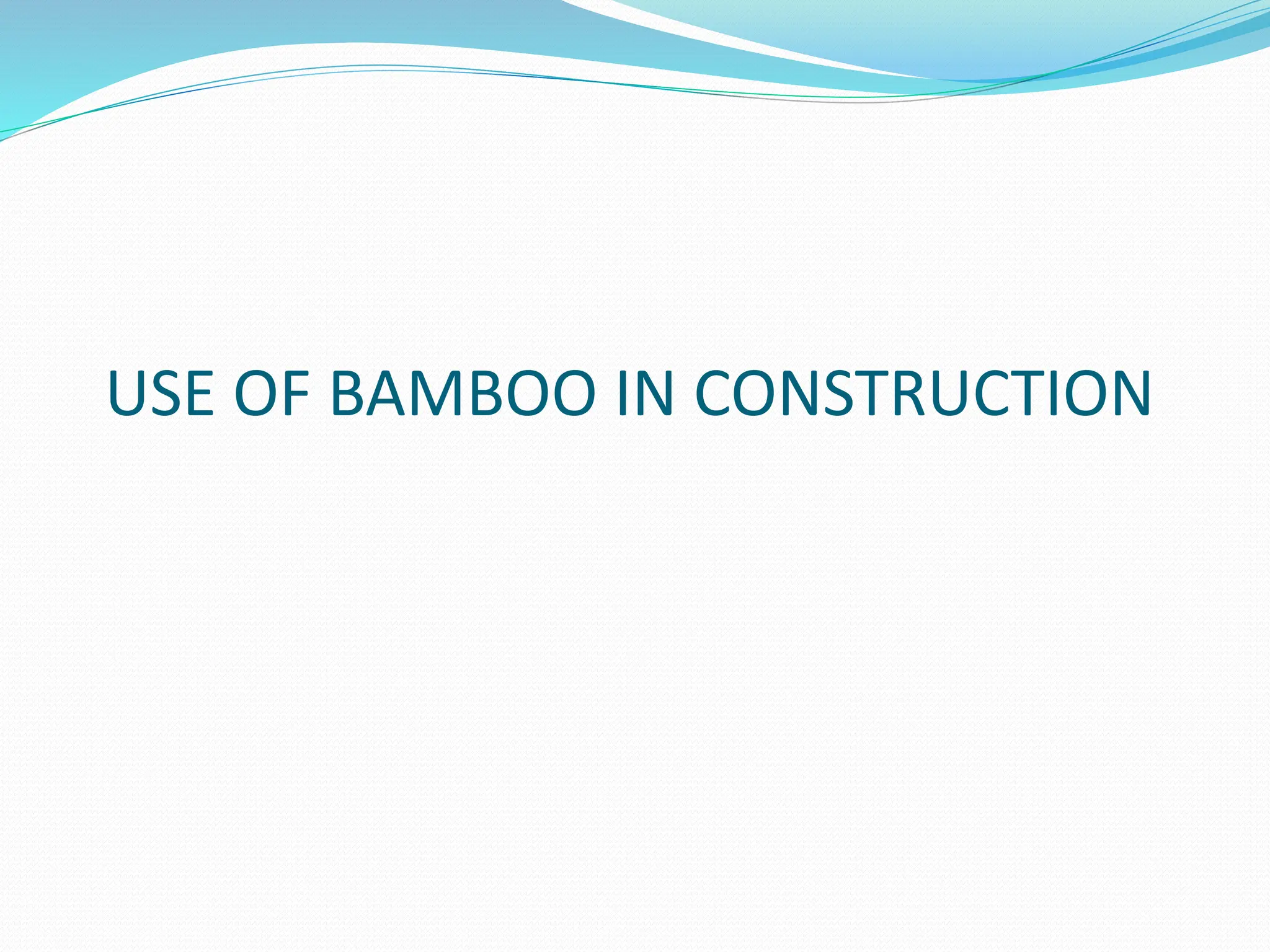 Bamboo as a Sustainable Construction Material: Applications, Benefits ...