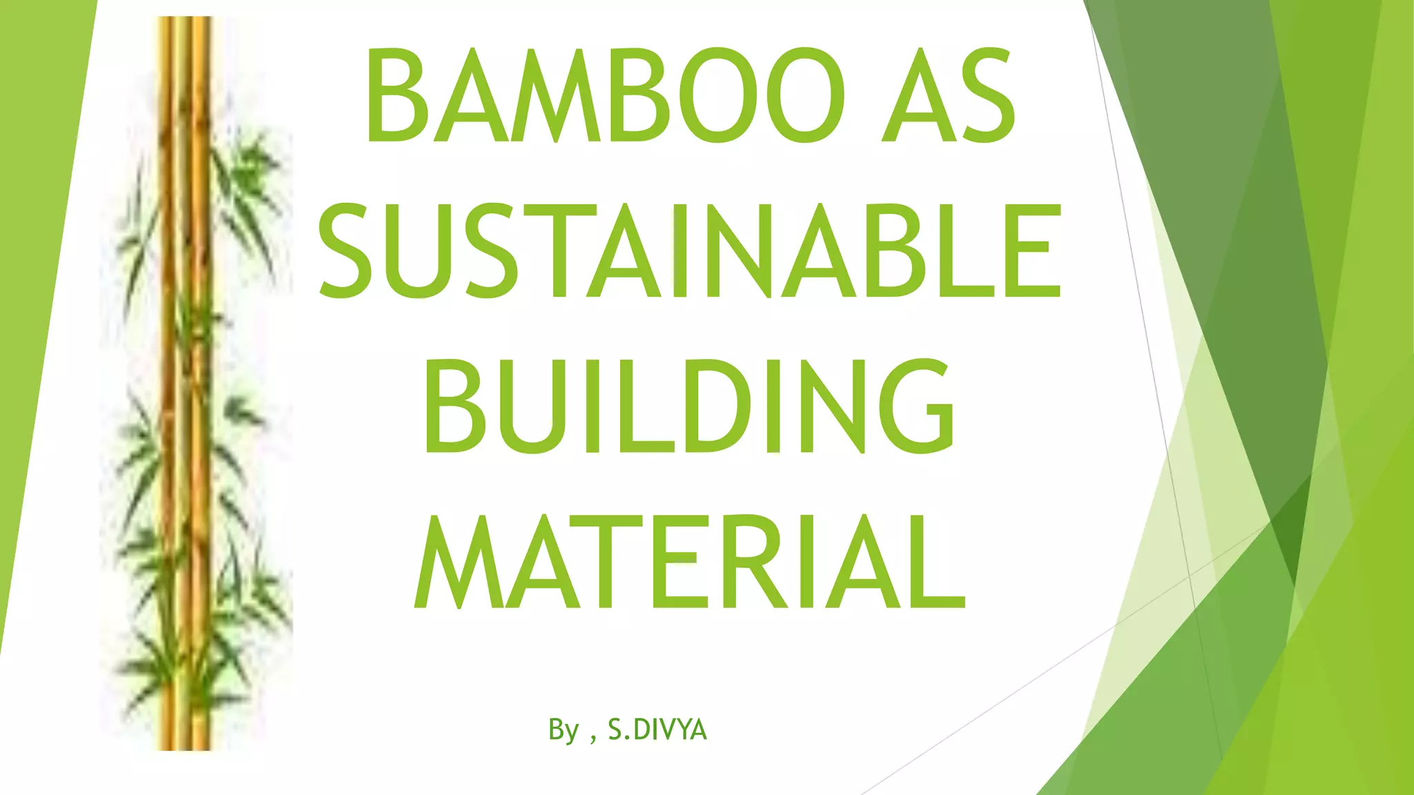 Bamboo as a sustainable building material ppt | PPTX