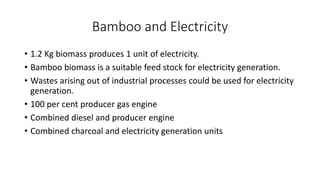 Bamboo biomass an overlooked energy resource | PPTX
