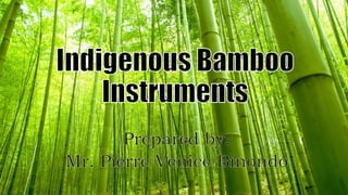 Bamboo instruments for Music 4 | PPT
