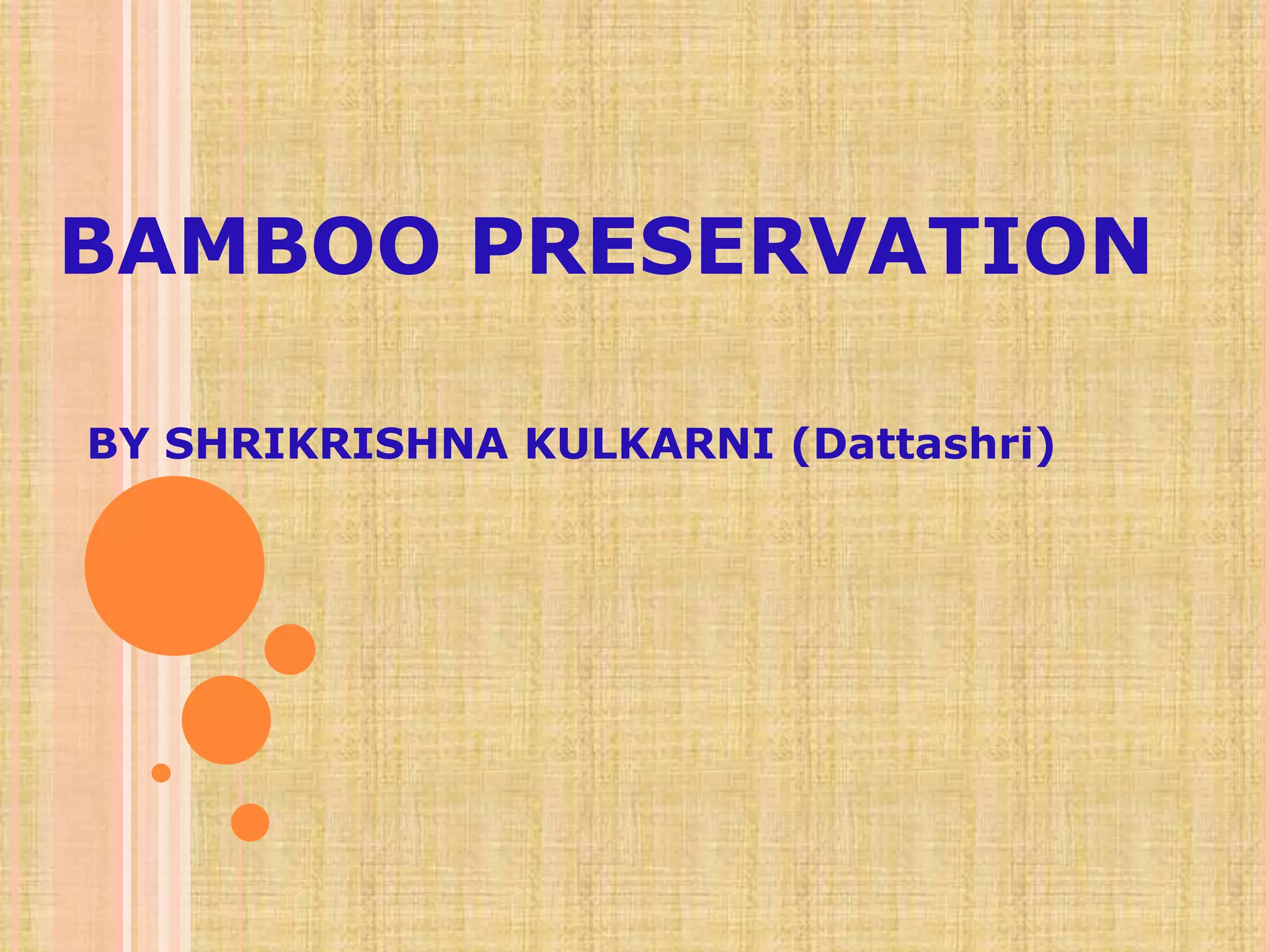 Bamboo preservation techniques | PPTX