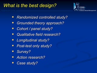 Linking Research Questions to Appropriate Designs | PPT