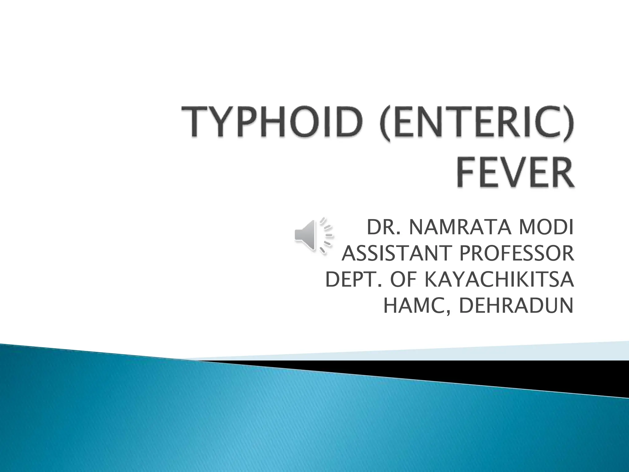 bams-4th-year-typhoid-enteric-fever-29-04-2020.pptx