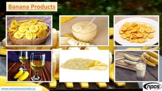 Banana and Banana Products Processing | PPTX