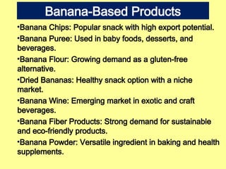 Entrepreneurship opportunities in Banana Processing | PPT