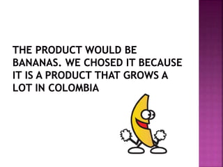 Bananas product english | PPTX
