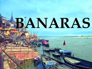Banaras | PPTX