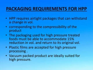 HIGH pressure processing | PPTX