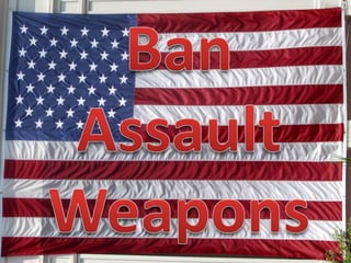 Ban Assault Weapons | PPTX