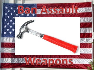 Ban Assault Weapons | PPTX