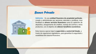 Banco privado que es, utilidades y beneficios | PPTX